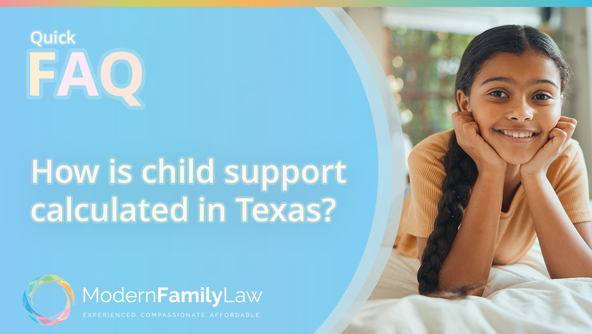 Texas Family Law FAQs | Modern Family Law